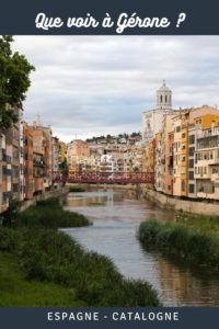 Que voir à Gérone en une journée ? - Voyager en photos - blog voyage
