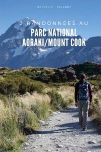 3 randonnées faciles pour découvrir le Parc National de Aoraki/Mount ...