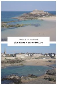 Le guide complet pour visiter Saint-Malo - Voyager en Photos